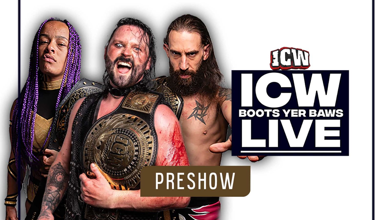 ICW: Boots Yer Baws 2024 - PreShow - Official Free Replay - TrillerTV