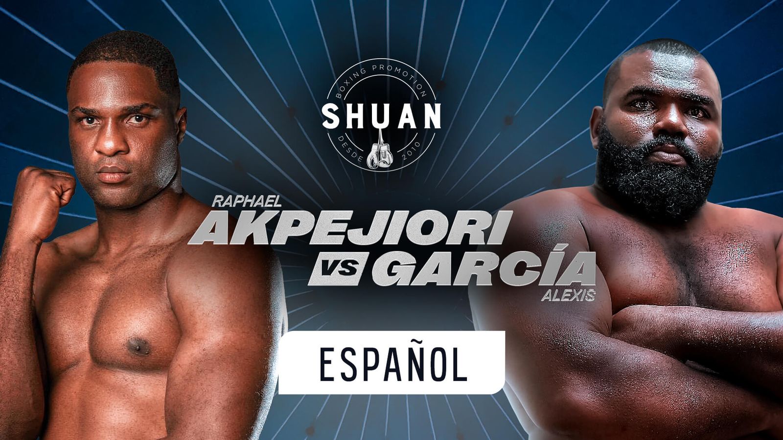 Shuan Boxing: Raphael Akpejiori vs Alexis Garcia (en Español ...