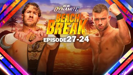AEW: Dynamite, Episode 27-24 - Beach Break - Official Replay - TrillerTV