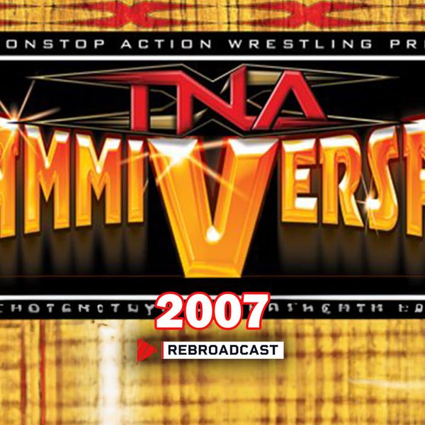 TNA: Slammiversary 2007 Online - TrillerTV