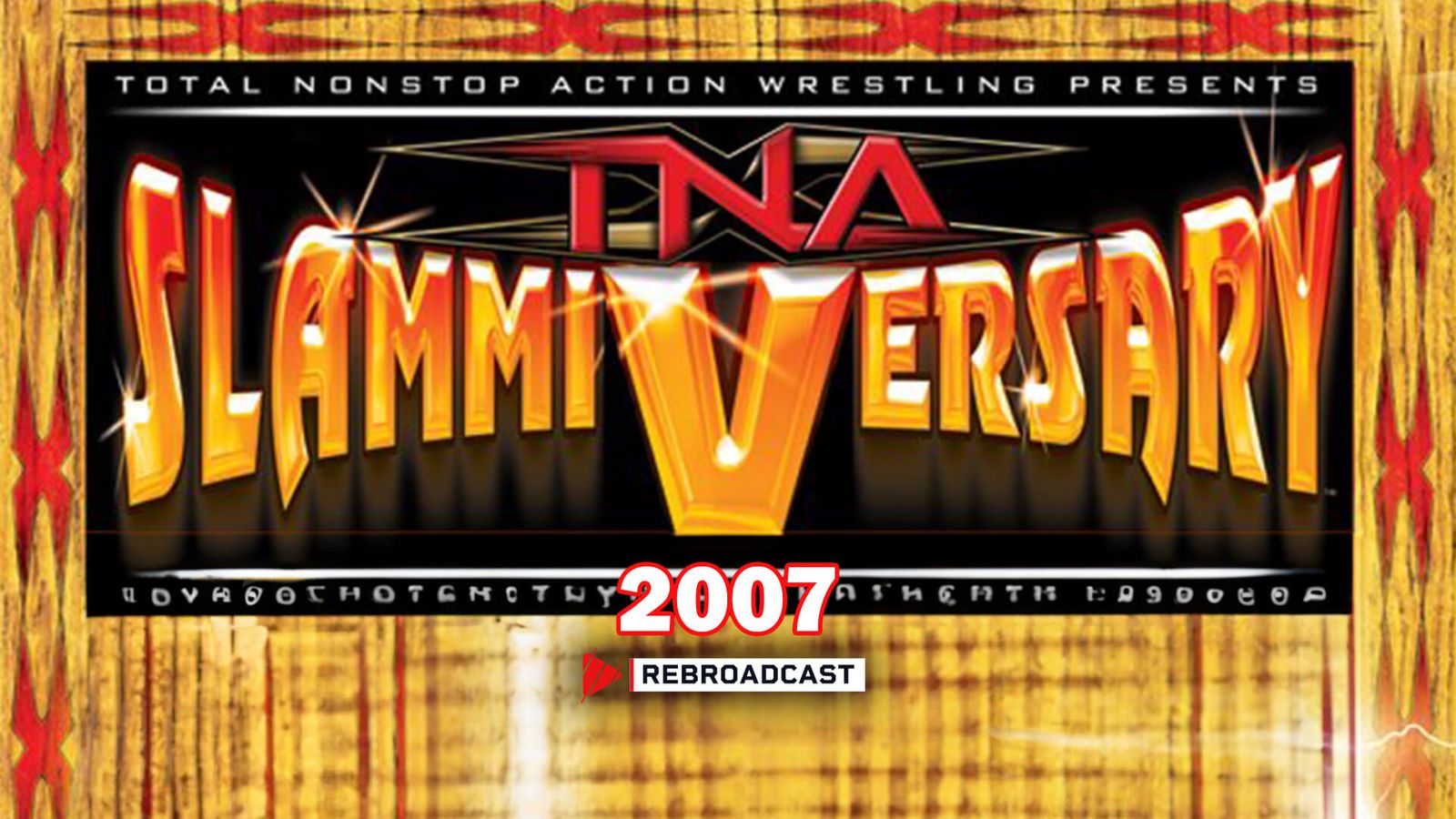 TNA: Slammiversary 2007 Online - TrillerTV