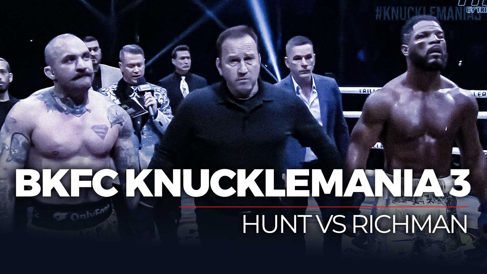 BKFC KnuckleMania 3: Lorenzo Hunt vs Mike Richman Online - TrillerTV