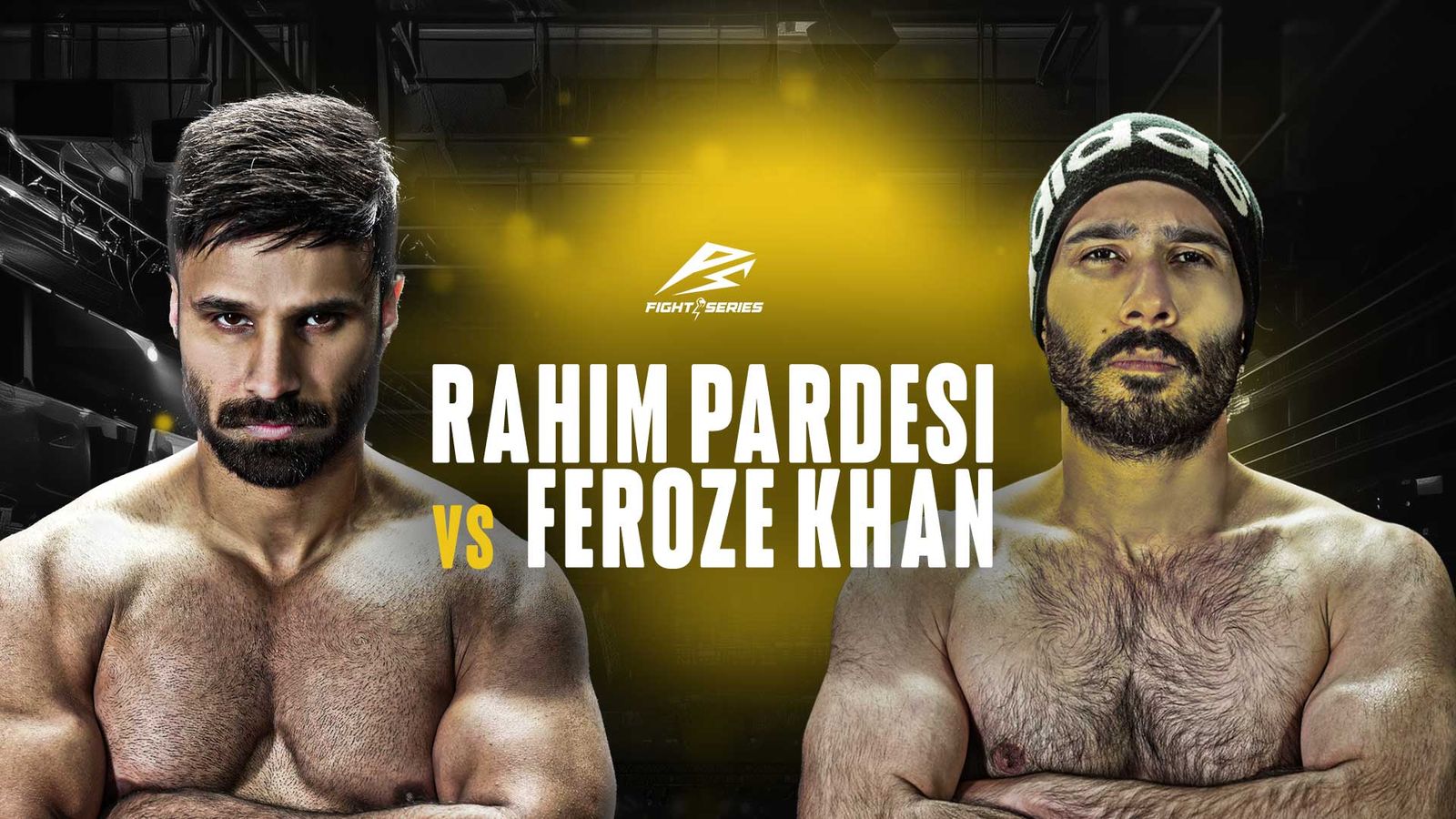 PS Fight Series: Rahim Pardesi vs Feroze Khan - Official PPV Replay ...
