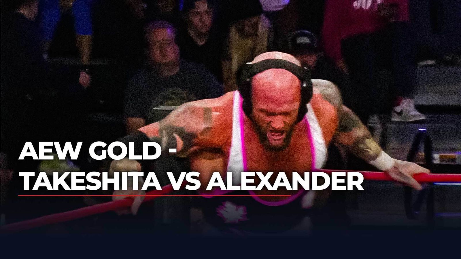 AEW International Championship - Konosuke Takeshita vs Josh Alexander - TrillerTV