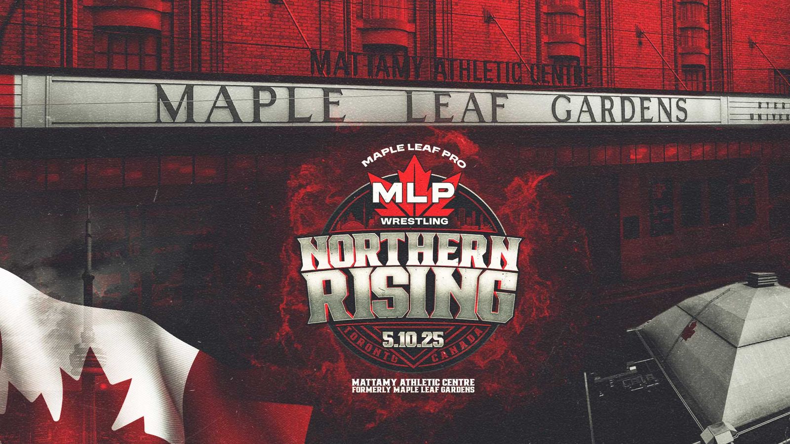 Maple Leaf Pro Wrestling: Northern Rising 2025 - Official PPV Replay ...