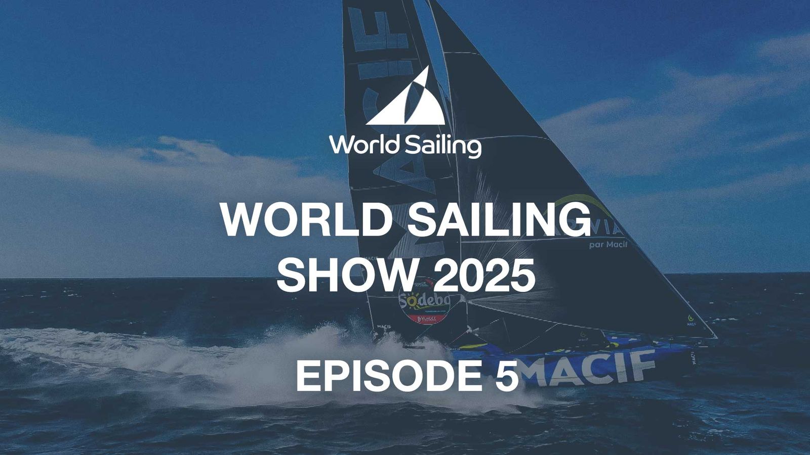 World Sailing Show 2025, Episode 5 - Official Free Replay - TrillerTV