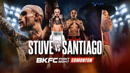 BKFC Fight Night Edmonton 2025: Drew Stuve vs Will Santiago - Official ...