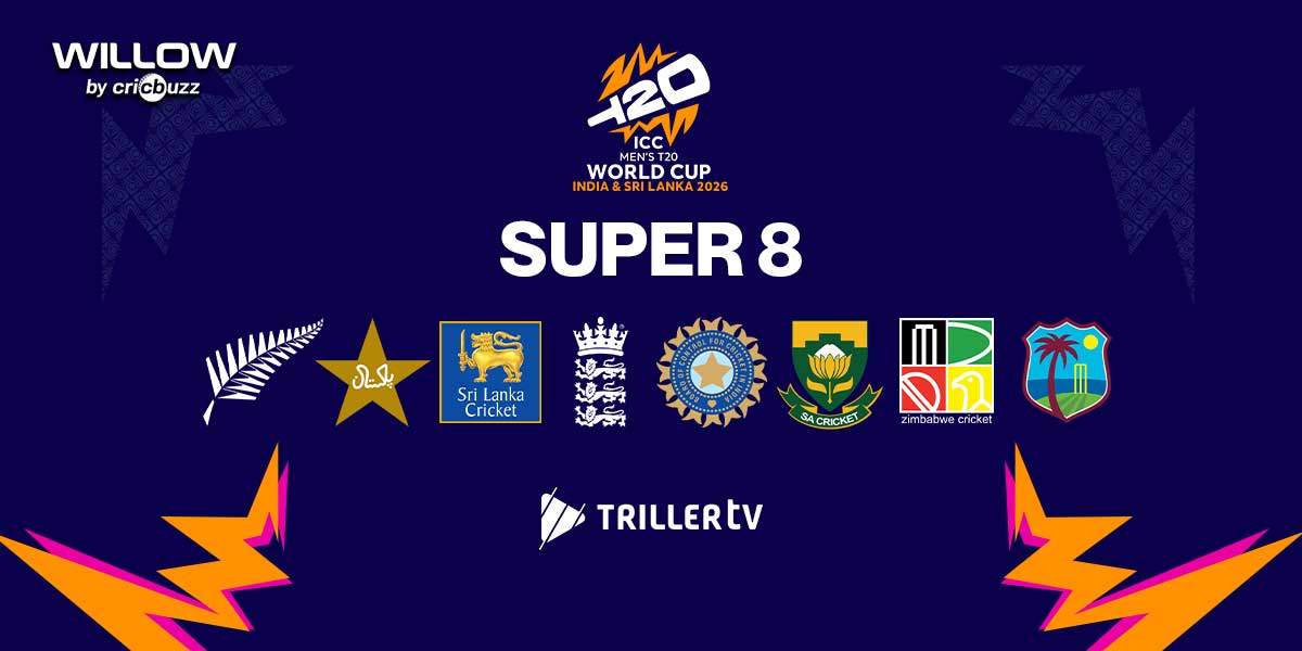 ICC Men’s T20 World Cup 2026: The Super 8 Showdown Begins - TrillerTV